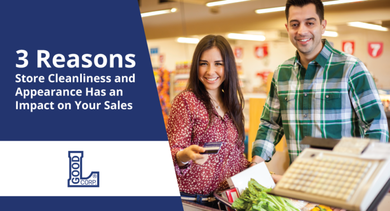 How Cleanliness & Appearance Impact Your Sales | Good L Corp